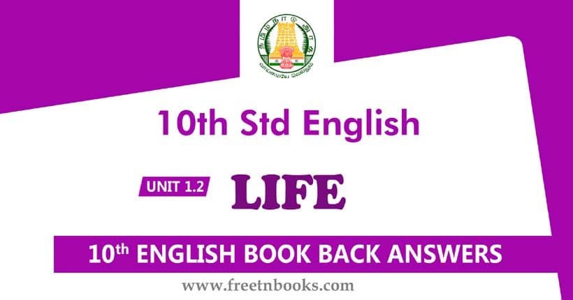 10th Standard English Unit guide 1.2 Solution | Life