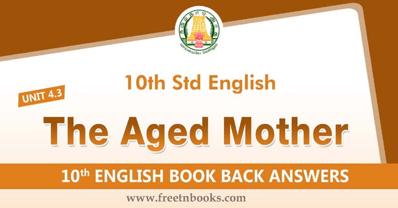 10th Standard English Guide Unit 4.3 Solution | The Aged Mother