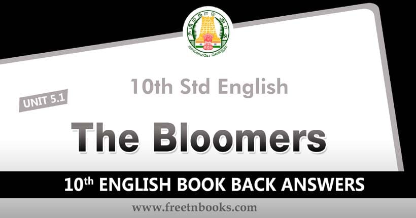 10th Standard English Guide Unit 5.1 Solution | The Bloomers