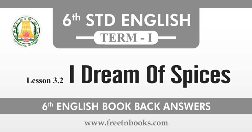 6th Std English Guide Term 1 Lesson 3.2 | I Dream Of Spices