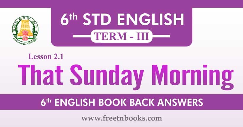 6th Std English guide Term 3 Lesson 2.1 | That Sunday Morning