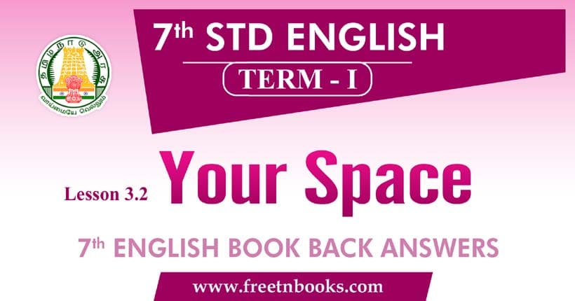 7th Standard English Guide Term 1 Lesson 3.2 | Your Space