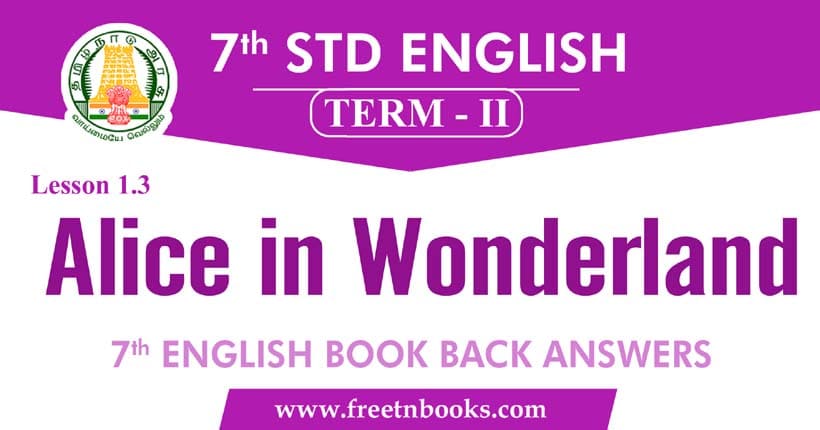 7th Std English Guide Term 2 Lesson 1.3 | Alice in Wonderland