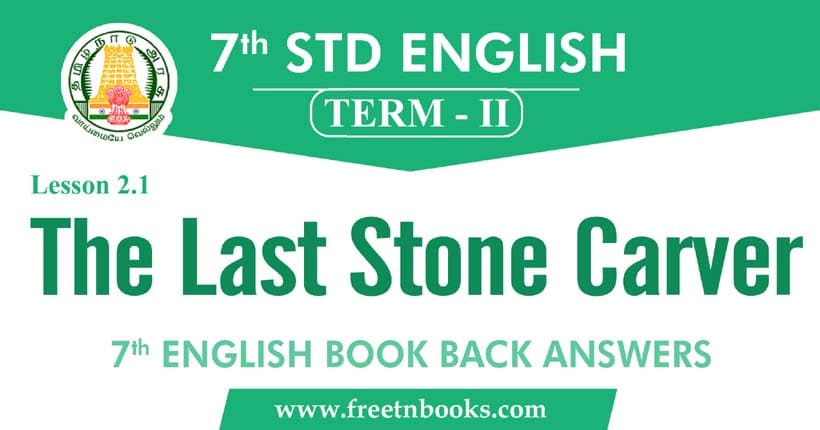 7th Std English Guide Term 2 Lesson 2.1 | The Last Stone Carver