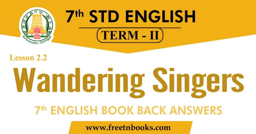 7th Std English Guide Term 2 Lesson 2.2 | Wandering Singers