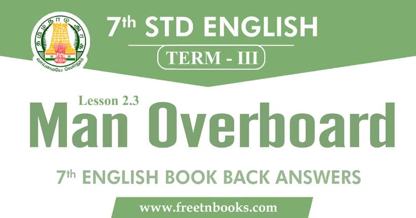 7th Standard English Guide Term 3 Lesson 2.3 | Man Overboard