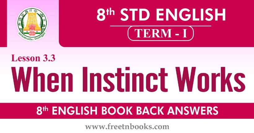 8th Standard English Guide Term 1 Lesson 3.3 | When Instinct Works