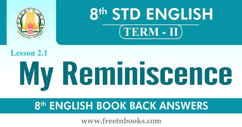 8th Standard English Guide Term 2 Lesson 2 1 My Reminiscence 8th-standard-english-guide-term-2-lesson-2-1-my-reminiscence