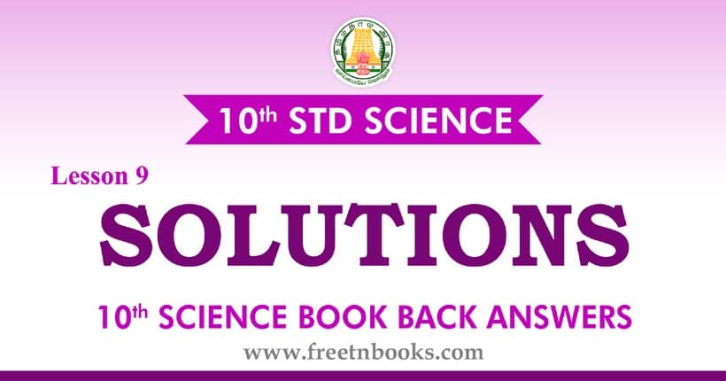 10th Std Science Guide in English | Lesson 9 - SOLUTIONS