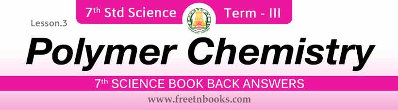 7th Standard Science Guide in English | Polymer Chemistry