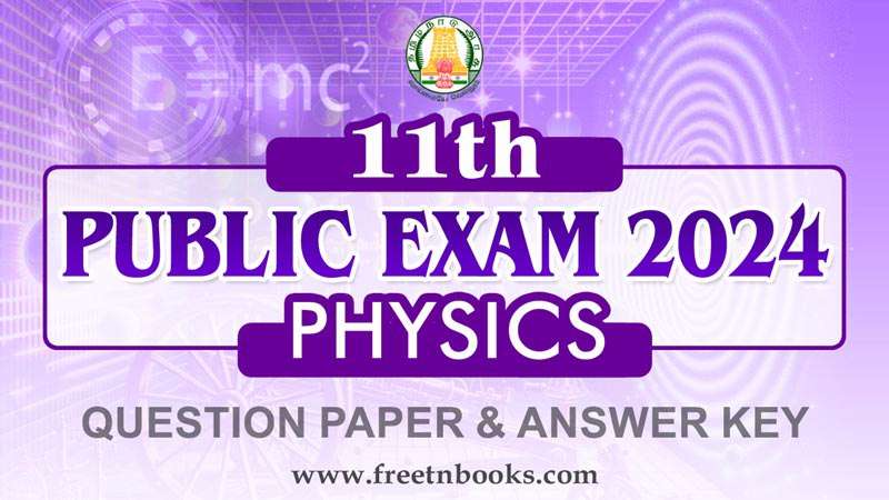 11th Physics Public Exam Question Paper 2024 with Answer Key