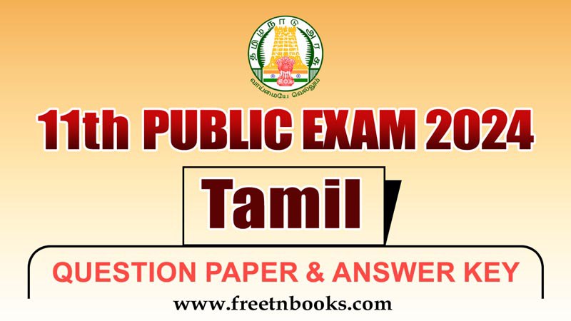 11th Tamil Public Exam Question Paper 2024 with Answer Key