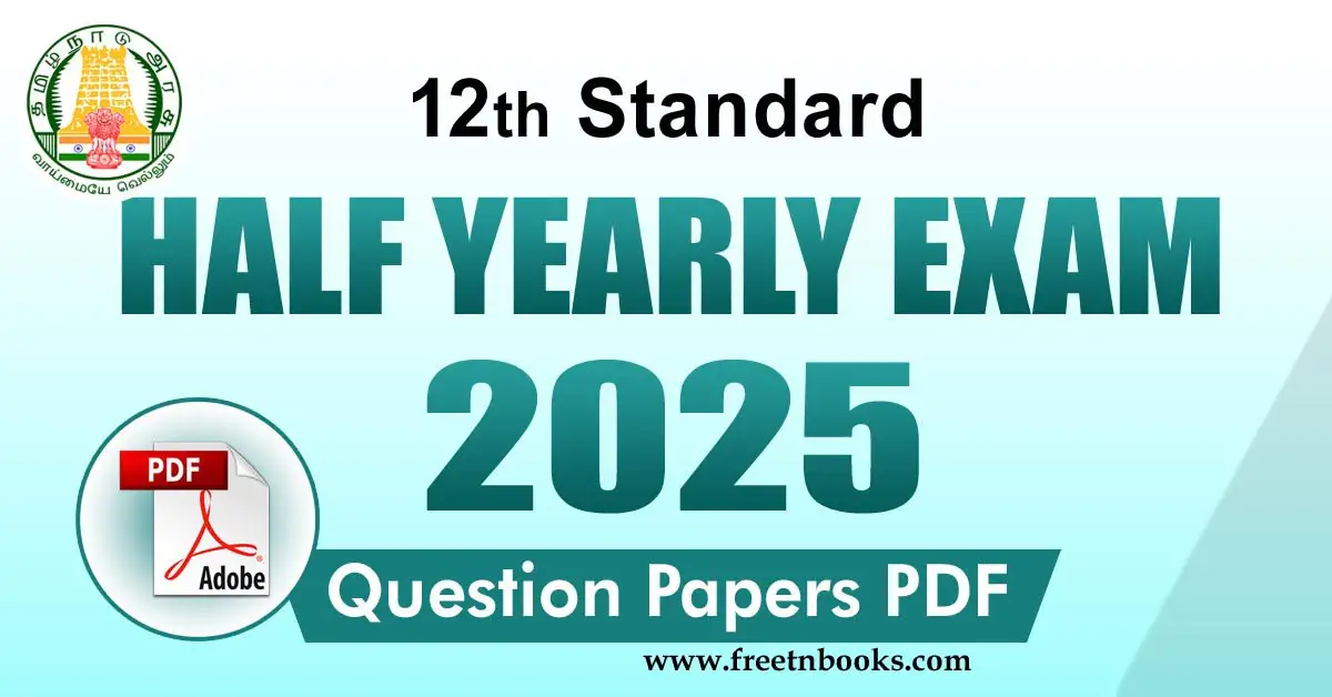 12th Half Yearly Question Paper 2025 PDF Download (All Subjects)